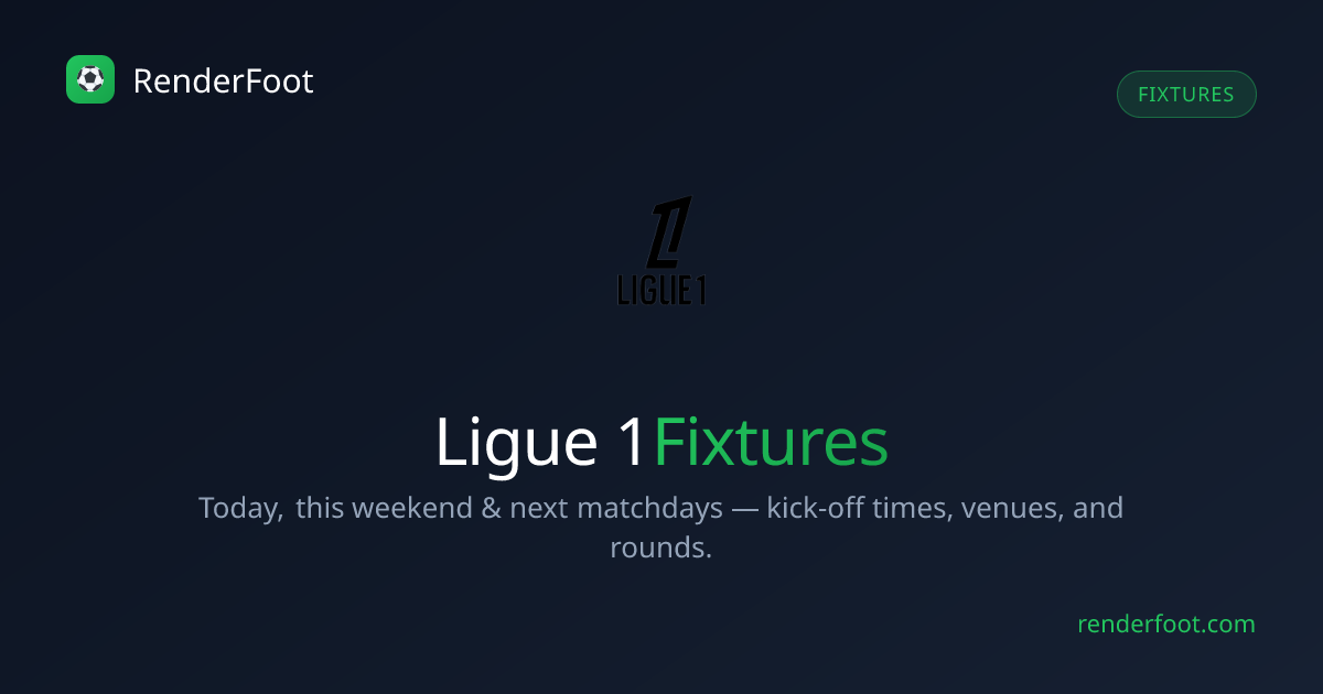 Ligue 1 Spielplan 2025-26 — Termine & Anstoßzeiten | Renderfoot