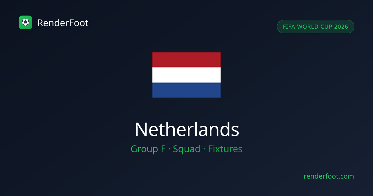 Netherlands Coupe du Monde 2026 — Effectif, Groupe F & matchs | Renderfoot